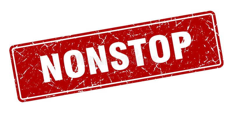 Nonstop Sign. Nonstop Grunge Stamp Stock Vector - Illustration of ...