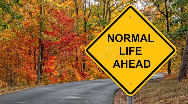 Normal Life Ahead Warning Sign Stock Image - Image of normality, social ...