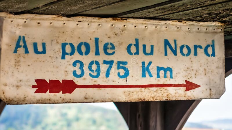 The North Pole Direction and Distance French Sign Stock Image - Image ...