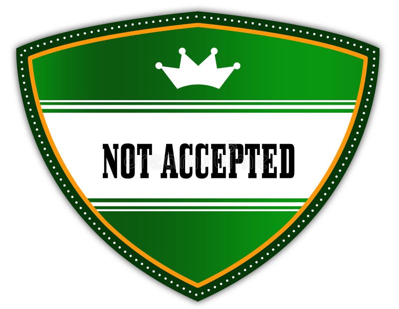 NOT ACCEPTED Written on Green Shield with Crown. Stock Illustration ...