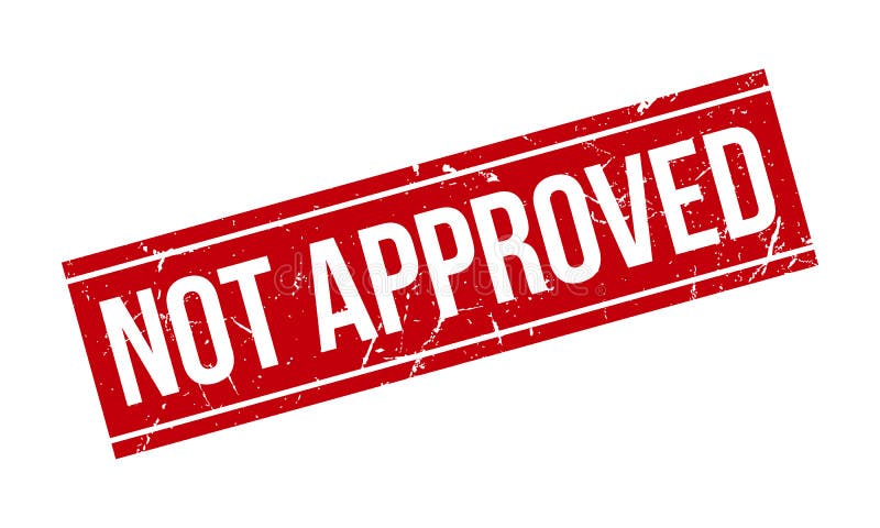 Not Approved Rubber Stamp. Red Not Approved Rubber Grunge Stamp Seal ...