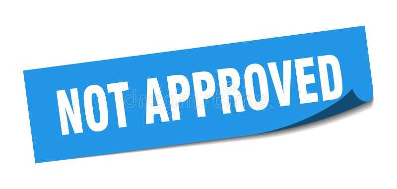 Not Approved Sticker. Not Approved Square Isolated Sign Stock Vector ...