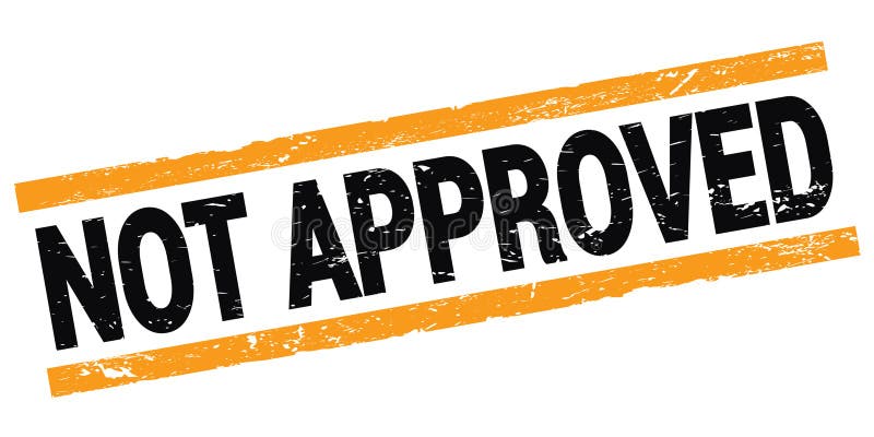 NOT APPROVED Text on Black-orange Rectangle Stamp Sign Stock ...