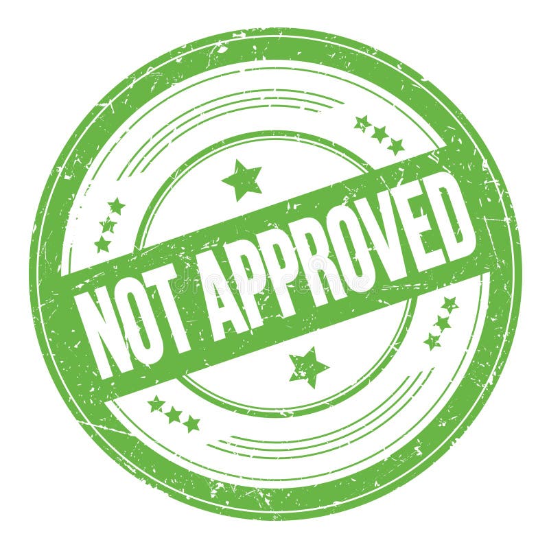 NOT APPROVED Text on Green Round Grungy Stamp Stock Illustration ...