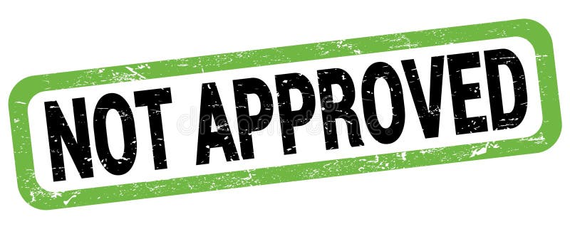 NOT APPROVED Text Written on Green-black Rectangle Stamp Stock ...