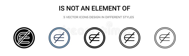 Is Not an Element of Icon in Filled, Thin Line, Outline and Stroke ...