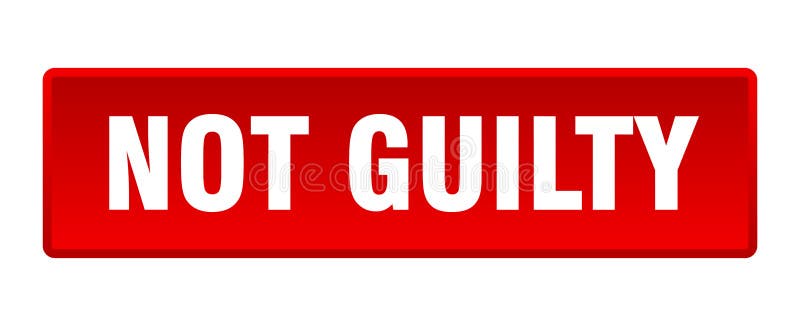 Not Guilty Button. Not Guilty Square Isolated Push Button Stock Vector ...