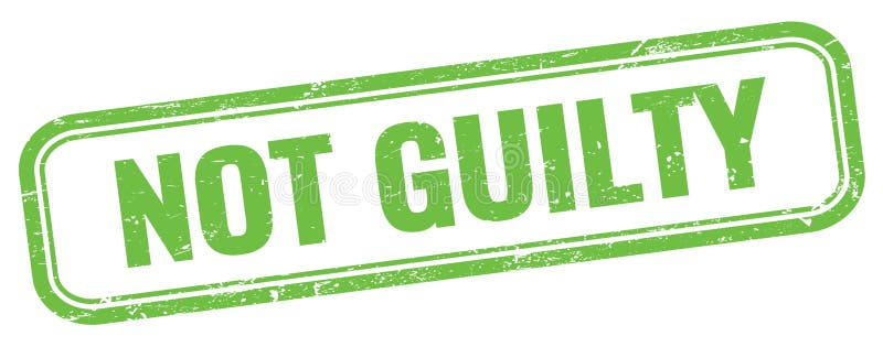 NOT GUILTY Text on Green Grungy Vintage Stamp Stock Illustration ...