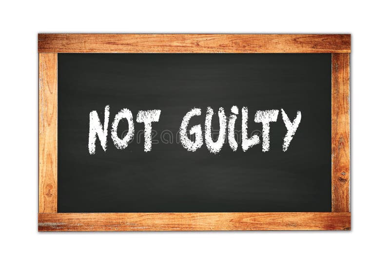 NOT GUILTY Text Written on Wooden Frame School Blackboard Stock Image ...