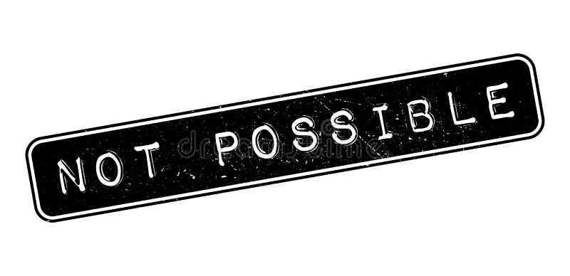 Not Possible rubber stamp stock illustration. Illustration of grunge ...