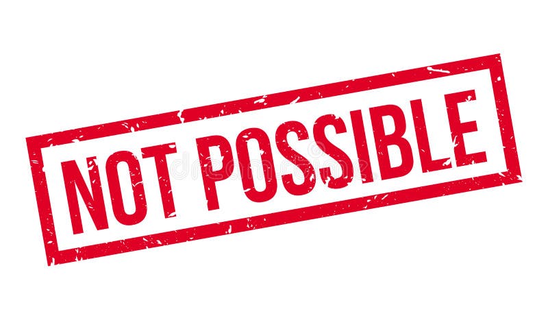 Not Possible rubber stamp stock illustration. Illustration of potential ...