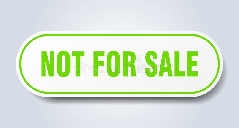 Not for Sale Sign. Rounded Isolated Button. White Sticker Stock Vector ...