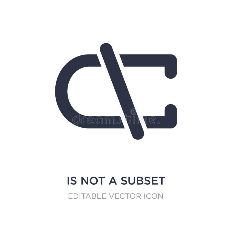 Is Not a Subset Icon on White Background. Simple Element Illustration ...