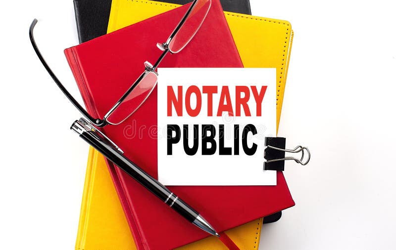 NOTARY PUBLIC Text Written on a Sticky on Colorful Notebooks Stock ...