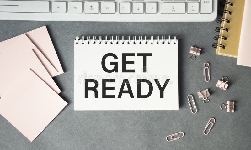 Notebook with GET READY Word with Office Stock Photo - Image of embark ...