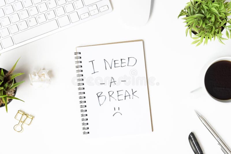 Notebook Page with I Need a Break Text. Top View, Flat Lay Stock Photo ...