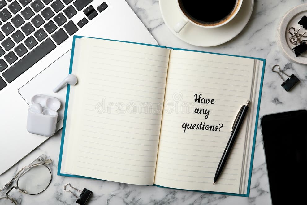 Notebook with Phrase HAVE ANY QUESTIONS and Laptop on Table Stock Image ...