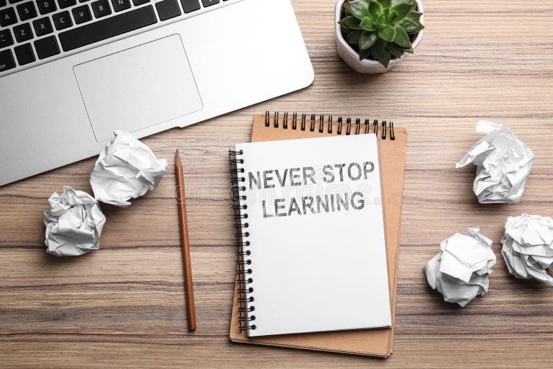 Never Stop Learning, because Life Never Stops Teaching. Motivational ...