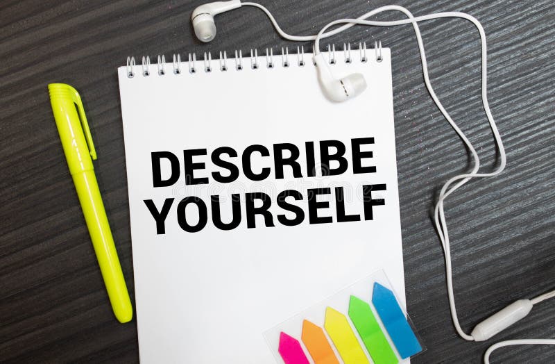 Notebook with Tools and Notes with Text DESCRIBE YOURSELF Stock Photo ...