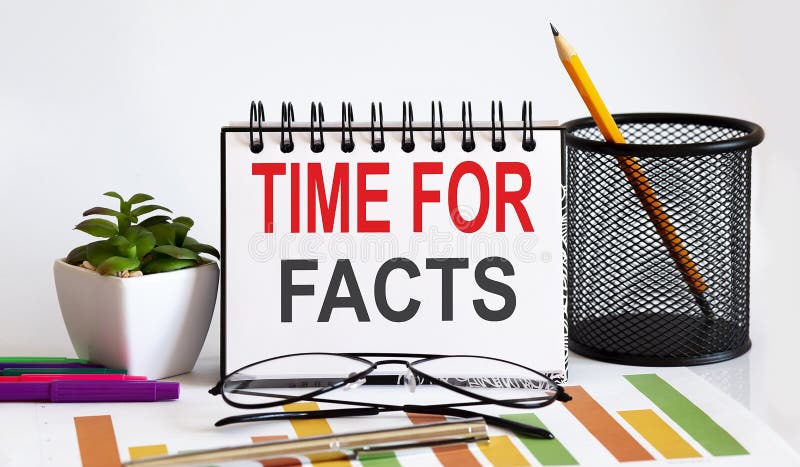 Notebook with Tools and Notes with Text TIME for FACTS , Business ...