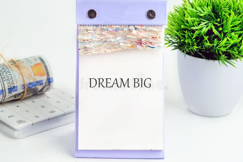 A Notepad with the Encouraging Phrase Dream Big is Displayed Next To a ...