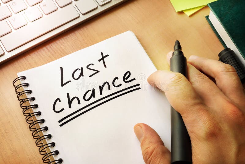 Last chance. stock photo. Image of last, quick, warn - 99282642