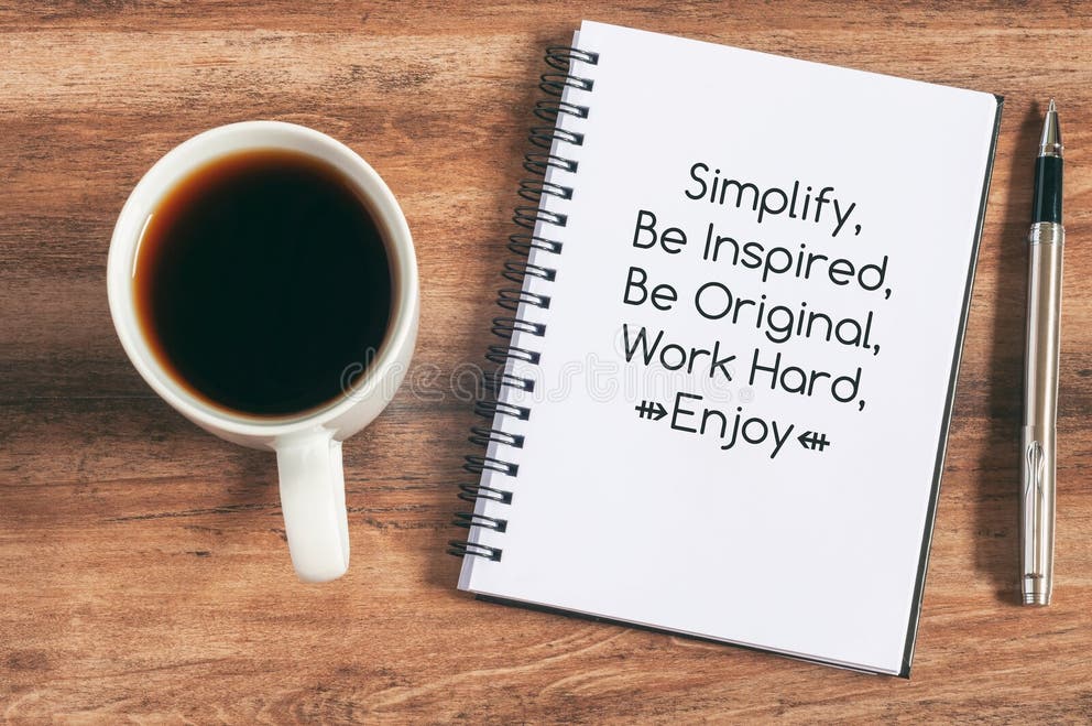 Inspirational Text Simplify, Be Inspired, Be Original, Work Hard, Enjoy ...