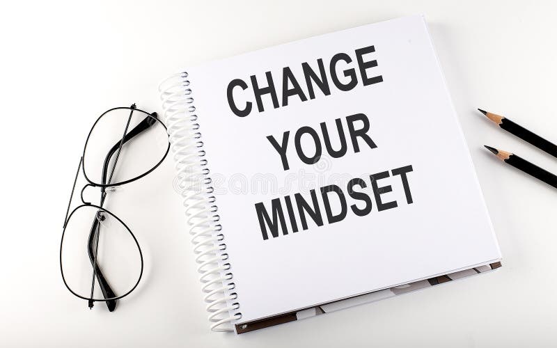 Notepad with Text CHANGE YOUR MINDSET . White Background. Business ... Notepad with Text CHANGE YOUR MINDSET . White Background. Business ...