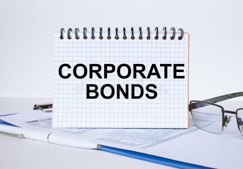 Notepad with Text Corporate Bonds Written on it, Pen, Eyeglasses Stock ...