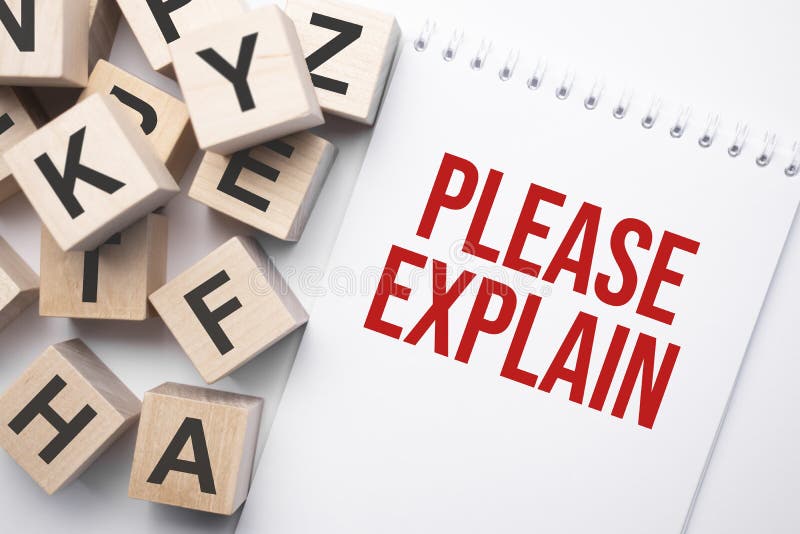 Notepad with Text PLEASE EXPLAIN and Wooden Cubes with Letters Stock ...