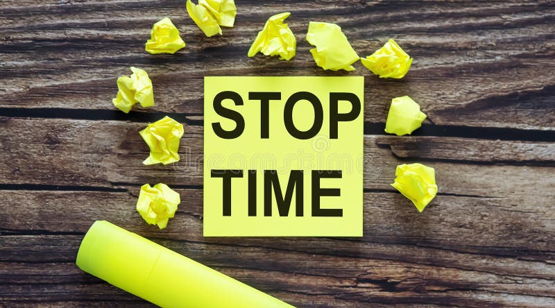 Notes about STOP TIME ,concept on the Yellow Stickers Stock Photo ...