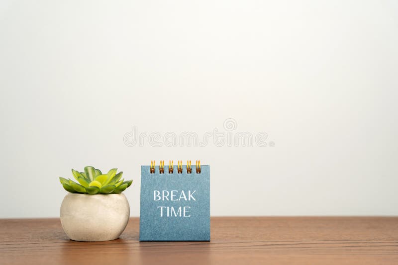 Notes with the Word Break Time and Succulent. Stock Photo - Image of ...