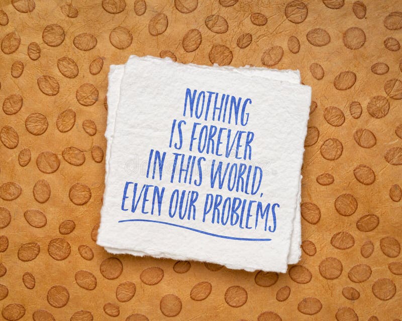 Nothing is Forever in this World Stock Image - Image of inspiration ...