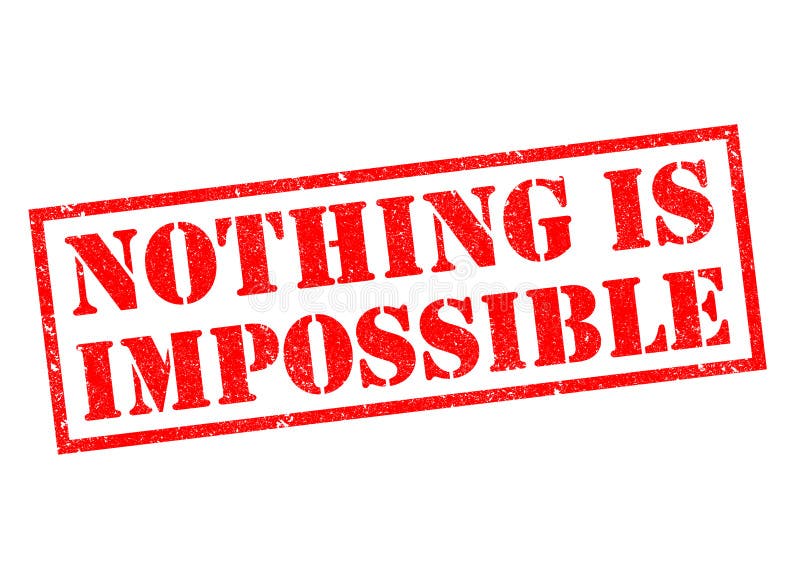 Impossible is nothing stock illustration. Illustration of conceptual ...