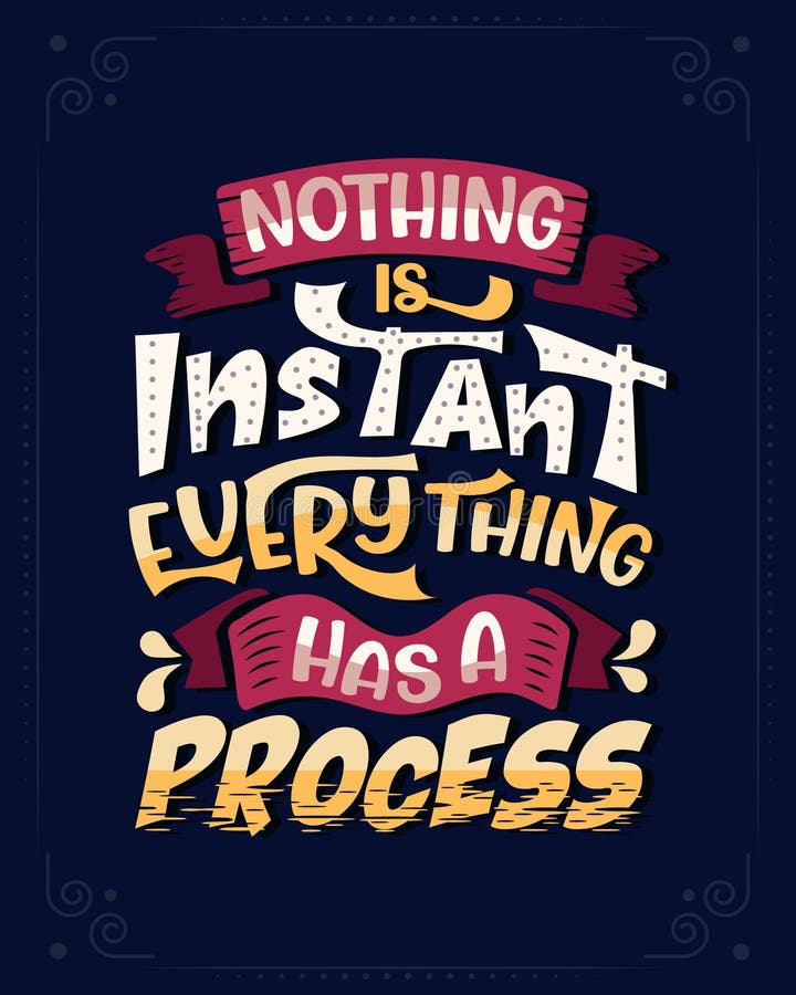 Nothing is Instant Everything is a Process T Shirt Template Stock ...