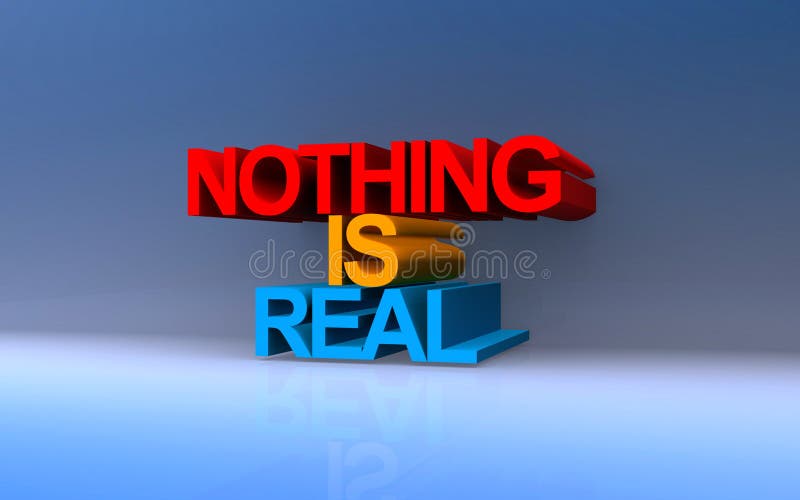 Nothing is real on blue stock illustration. Illustration of patch ...