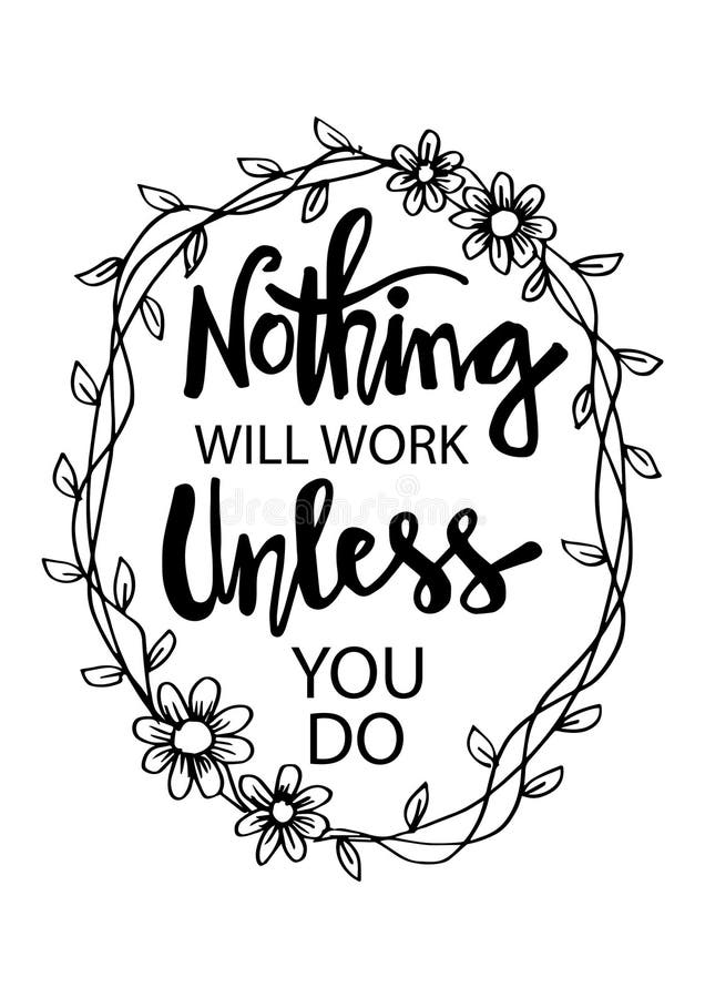 Nothing Will Work Unless You Do. Stock Illustration - Illustration of ...