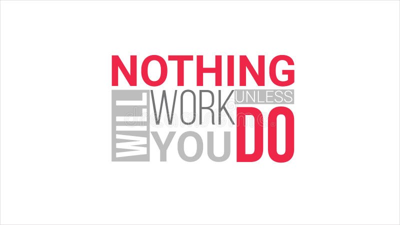 Nothing Will Work Unless You Do Typography Design Stock Vector ...