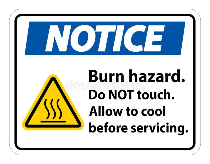 Notice Burn Hazard Safety,Do Not Touch Label Sign on White Background ...