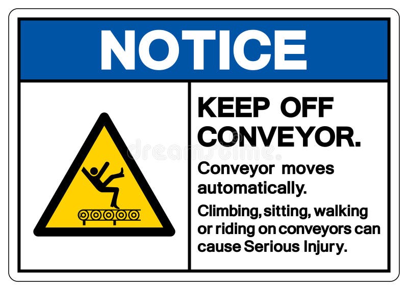Notice Conyeyor Keep Off Symbol Sign, Vector Illustration, Isolate on ...