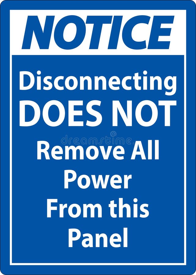 Notice Disconnecting Does Not Remove All Power from this Panel Stock ...