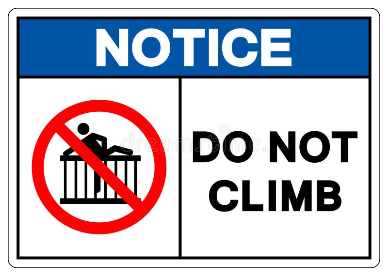 Notice Do Not Climb Symbol Sign ,Vector Illustration, Isolate on White ...