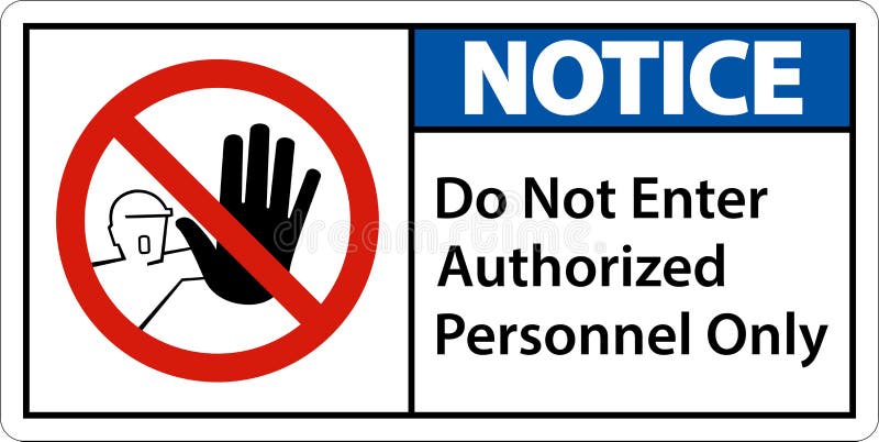 Notice Do Not Enter Authorized Personnel only Sign Stock Vector ...