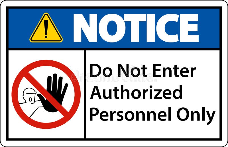 Notice Do Not Enter Authorized Personnel only Sign Stock Vector ...