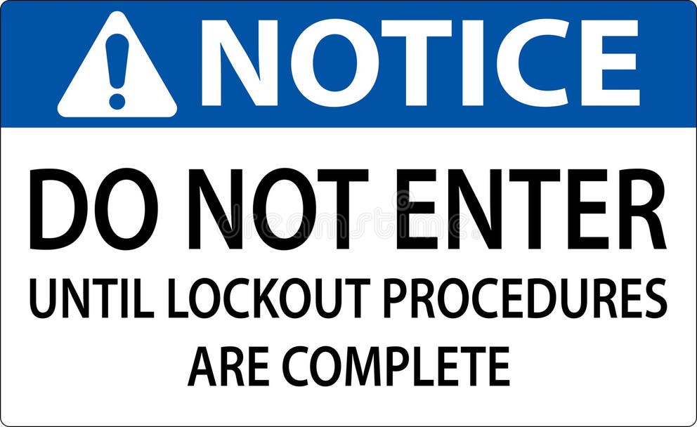 Notice Do Not Enter until Lockout Procedures are Complete Sign Stock ...
