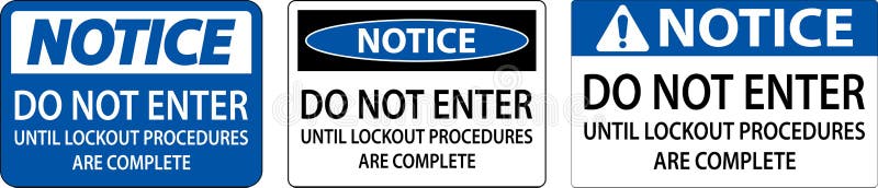 Notice Do Not Enter until Lockout Procedures are Complete Sign Stock ...