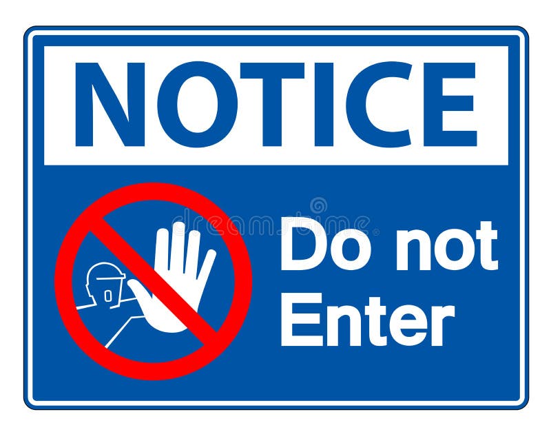Notice Do Not Enter Symbol Sign Isolate on White Background,Vector ...