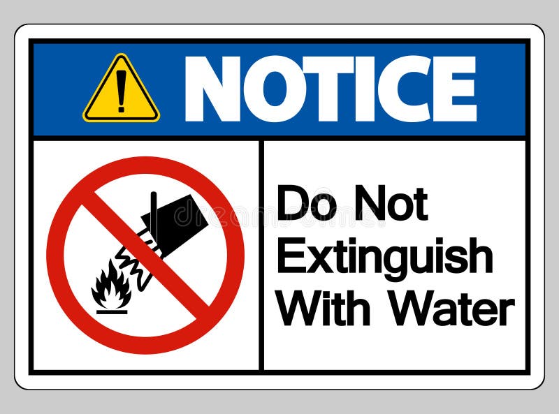 Notice Do Not Extinguish with Water Symbol Sign on White Background ...