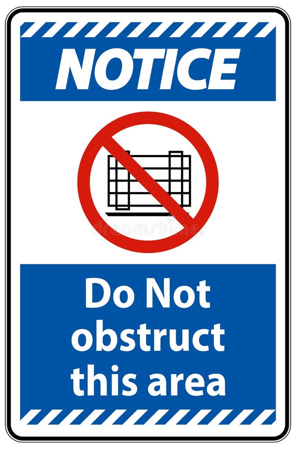 Notice Do Not Obstruct this Area Signs Stock Vector - Illustration of ...