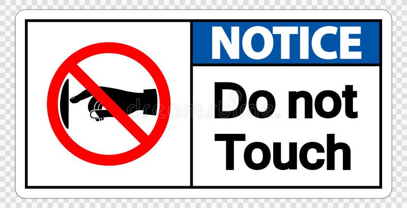 Symbol Notice Do Not Touch Sign Label on Transparent Background Stock ...